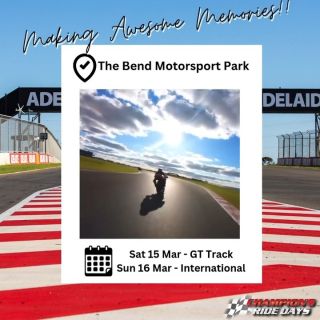 The Bend Motorsport Park (GT Circuit!) – Champions Ride Days